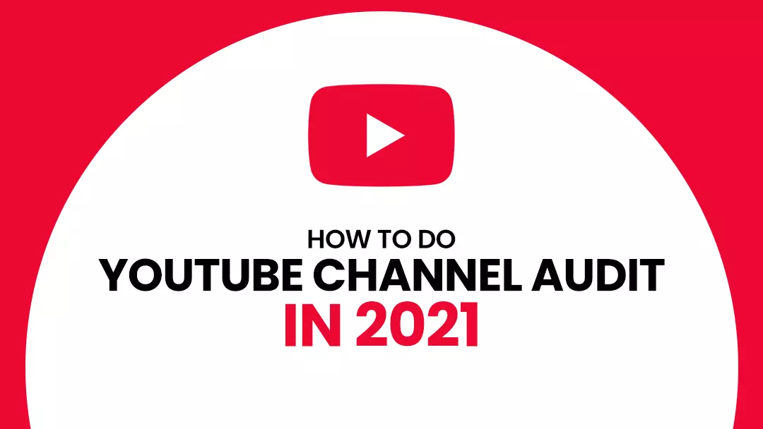 How to do YouTube Channel Audit in 2021 (New Strategies)